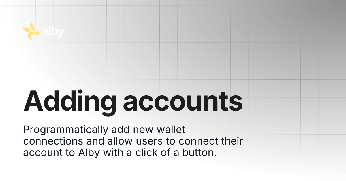 Adding accounts | Alby Developer Guide