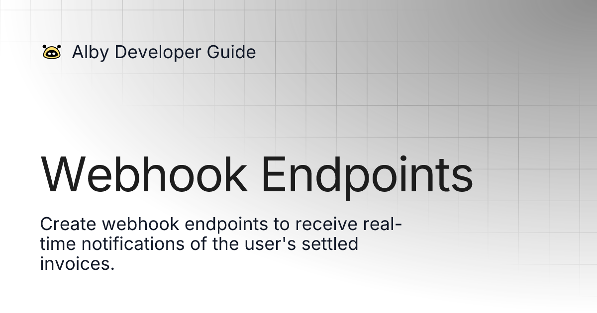 Webhook Endpoints | Alby Developer Guide Webhook Endpoints | Alby Developer Guide