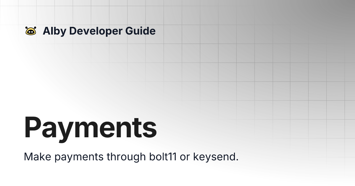 Payments | Alby Developer Guide Payments | Alby Developer Guide